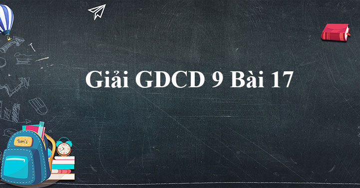 Giải GDCD 9 Bài 17 - GDCD 9 Bài 17: Nghĩa vụ bảo vệ tổ quốc - khoahoc ...